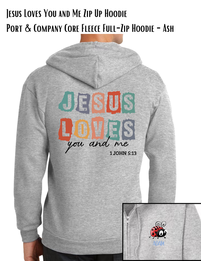 Jesus Loves You and Me Zip Up Hoodie, Design 2025-04 – JoyFilled LLC